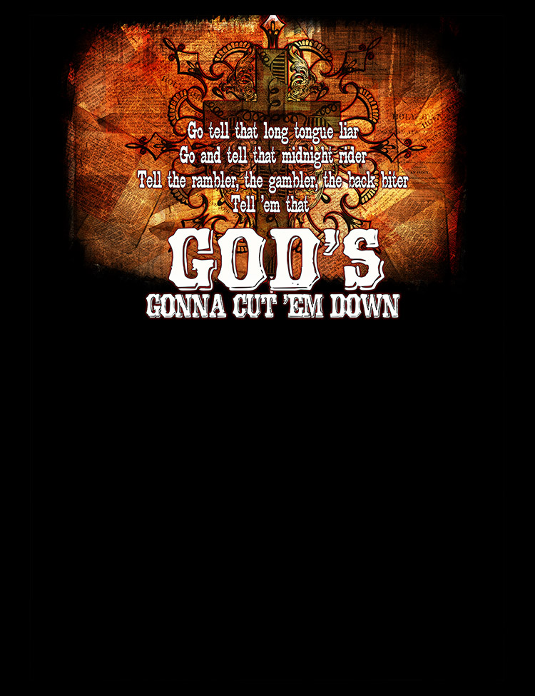 God's Gonna Cut 'Em Down T-Shirt – Hellwood Outfitters