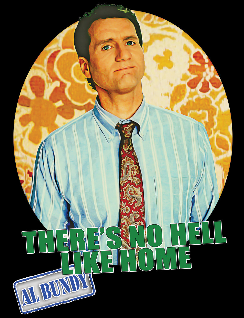 Al Bundy T-Shirt – Hellwood Outfitters